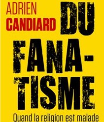 Du fanatisme – LE BLOG L'ÉMISSAIRE